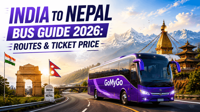 India to Nepal Bus Guide 2026: Routes & Ticket Price | GoMyGo